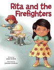 RITA AND THE FIREFIGHTERS By Mike Huber & Joseph Cowman - Hardcover ...