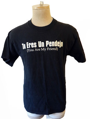 Spanish class you are my friend tu eres un pendejo fool Silkscreen ...