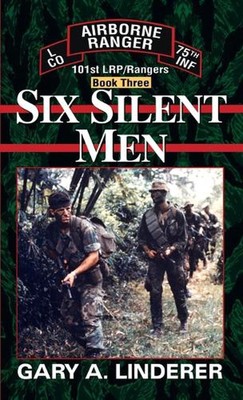 Six Silent Men...Book Three: 101st LRP / Rangers by Gary Linderer ...