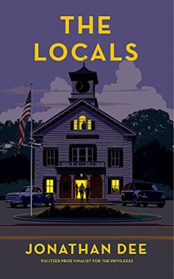 The Locals By Jonathan Dee | eBay