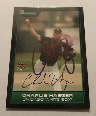 CHARLIE HAEGER SIGNED 2006 BOWMAN DRAFT ROOKIE CARD CHICAGO WHITE SOX ...