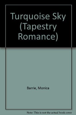 Turquoise Sky (Tapestry Romance), Barrie, Monica 9780671528423| eBay