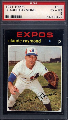 1971 Topps #536 Claude Raymond Expos PSA 6 | eBay