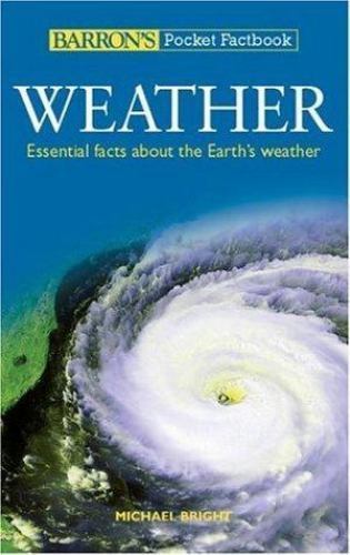 Barron's Pocket Factbook: Weather : Essential Facts about the Earth's ...