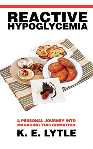 Reactive Hypoglycemia: A Personal Jour..., Lytle, Karen | eBay