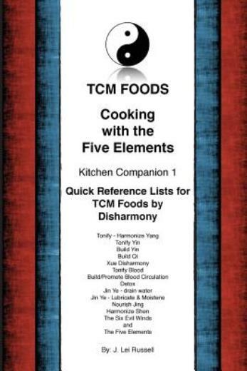 TCM Foods, Cooking with the Five Elements Ser.: TCM Foods, Cooking with ...