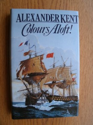 Colours Aloft! By Alexander Kent. 9780091644000 | eBay UK