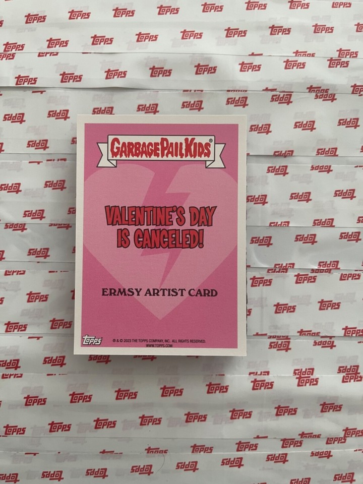 2023 GARBAGE PAIL KIDS VALENTINES DAY IS CANCELED ERMSY ARTIST CARD ...