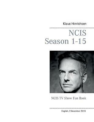 NCIS Season 1 - 15: NCIS TV Show Fan Book by Klaus Hinrichsen ...