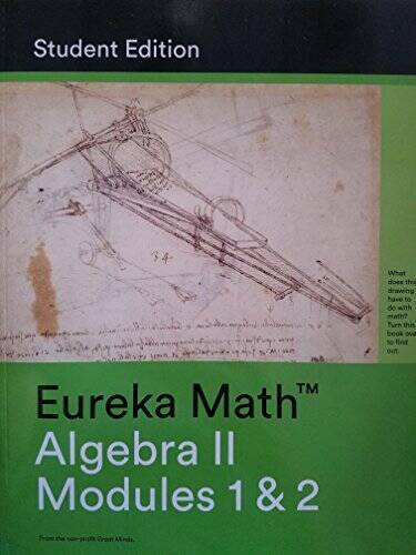 Eureka Math A Study of Functions, Algebra II Modules 1 2, Student Edit ...