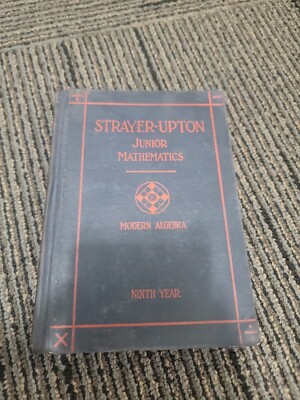 Rare - STRAYER-UPTON JUNIOR MATHEMATICS MODERN ALGEBRA Ninth Year 1930 ...