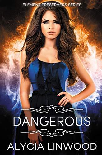 Dangerous: Volume 1 (Element Preservers), Linwood 9781491092378 Free ...