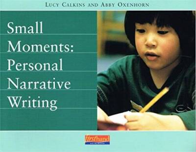 Small Moments: Personal Narrative Writing - Paperback - VERY GOOD ...