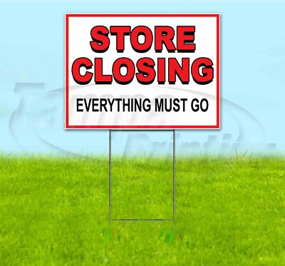STORE CLOSING EVERYTHING MUST GO 18x24 Yard Sign WITH STAKE Corrugated ...