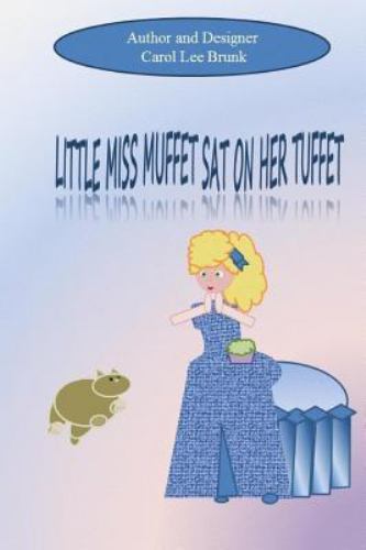 Little Miss Muffet Sat on Her Tuffet by Carol Brunk (2016, Trade ...