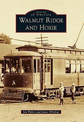 Walnut Ridge and Hoxie by Walter, Jon; Whitlow, James 9781467114851| eBay