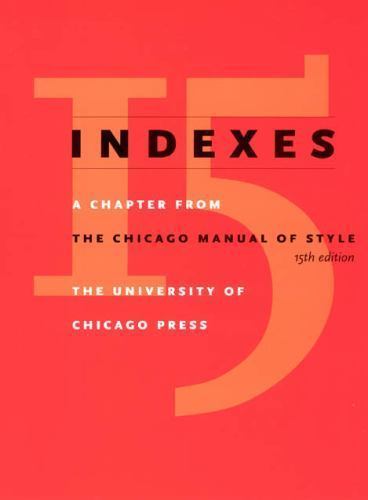 Indexes : A Chapter from the Chicago Manual of Style, 15th Edition by ...