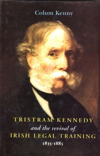 Colum Kenny Tristram Kennedy and the Revival of Irish Legal T ...