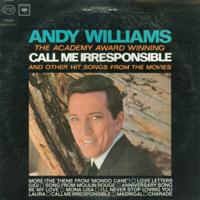 Andy Williams - The Academy Award Winning Call Me Irresponsible And ...