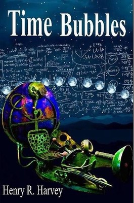Time Bubbles by Henry Harvey (English) Paperback Book 9781387507603| eBay
