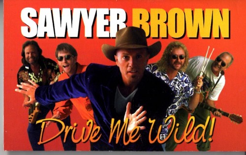 Sawyer Brown Drive Me Wild 1997 Cassette Tape Classic Country Folk Rock ...