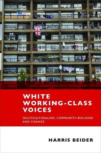Harris Beider White Working-Class Voices (Poche) 9781447313960 | eBay