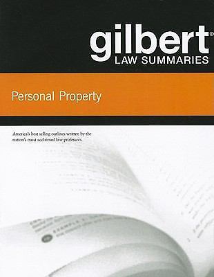 Gilbert Law Summaries Ser.: Gilbert Law Summaries on Personal Property, 8th by Gilbert Staff ...