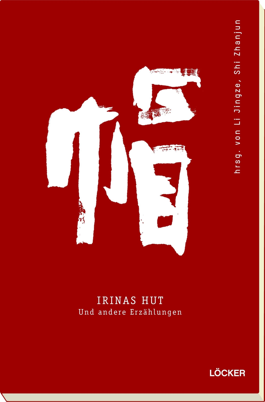 Irinas Hut und andere Erzählungen von Jingze Li (2019, Taschenbuch ...