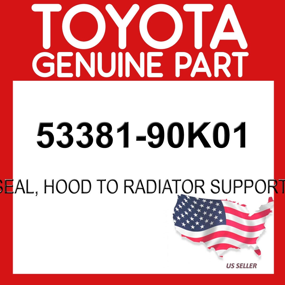 Toyota Genuine 53381-90K01 Seal Hood To Radiator Support 5338190K01 OEM ...