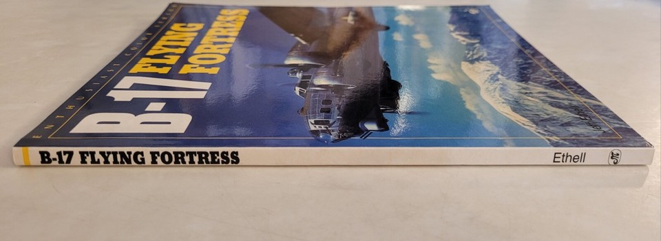 Enthusiast Color Series: "B-17 Flying Fortress" by Jeff Ethell ...