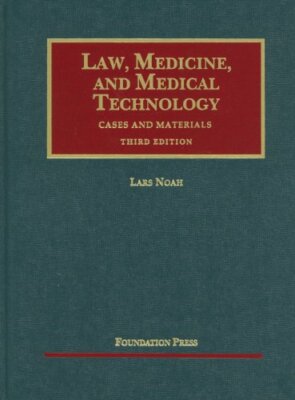 Law, Medicine and Medical Technology (Uni..., Lars Noah 9781609301026| eBay