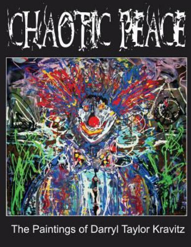 Chaotic Peace : The Paintings of Darryl Taylor Kravitz by Darryl ...