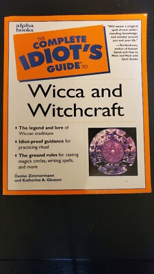 The Complete Idiot's Guide Ser.: Wicca and Witchcraft by Katherine ...