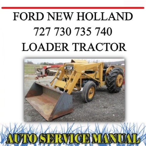 FORD NEW HOLLAND 727 730 735 740 LOADER TRACTOR WORKSHOP SERVICE REPAIR ...