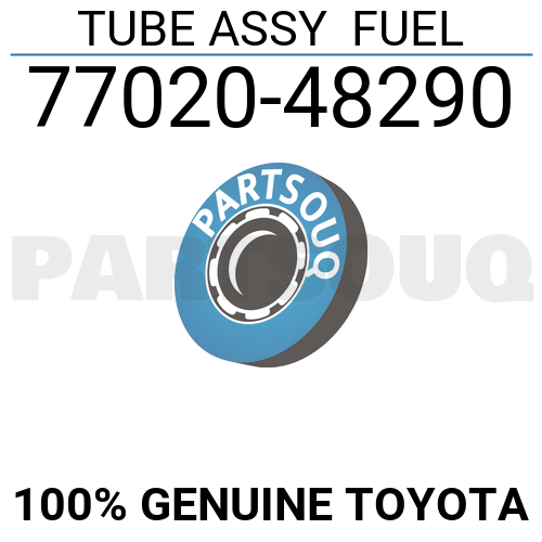 7702048290 Genuine Toyota TUBE ASSY FUEL 77020-48290 | eBay