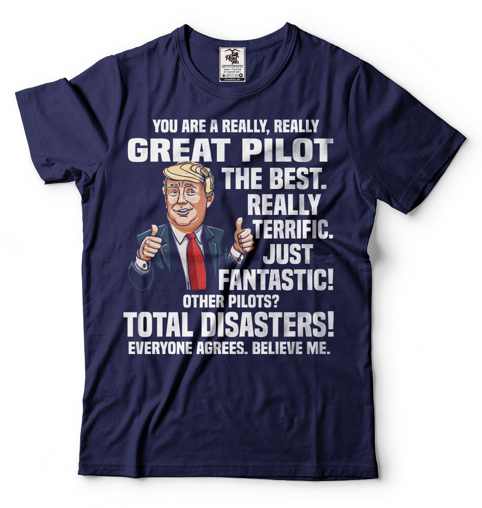 Pilot T-shirt Donald Trump Funny T-shirt Birthday Gift Trump Political ...