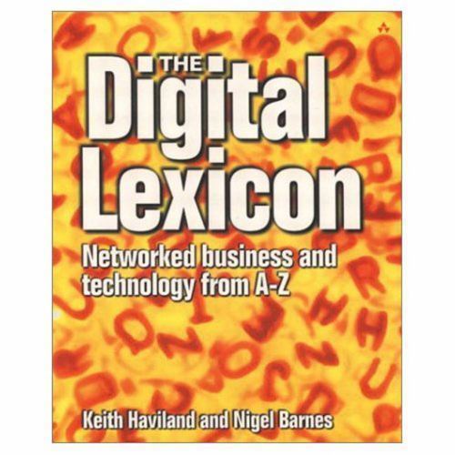 Digital Lexicon : Networked Business from A-Z by Haviland and Nigel ...