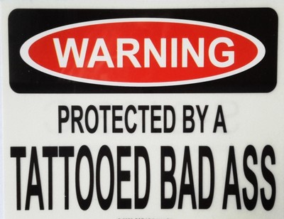 WARNING PROTECTED BY A TATTOOED BADASS TRANSPARENT VINYL STICKER/DECAL ...