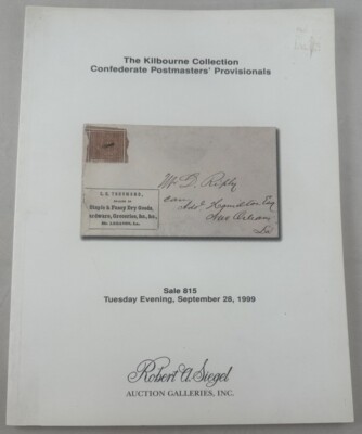 The Kilbourne Collection Confederate Postmasters Provisionals Civil War ...