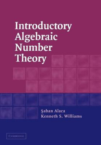 Introductory Algebraic Number Theory by Saban Alaca | eBay.de