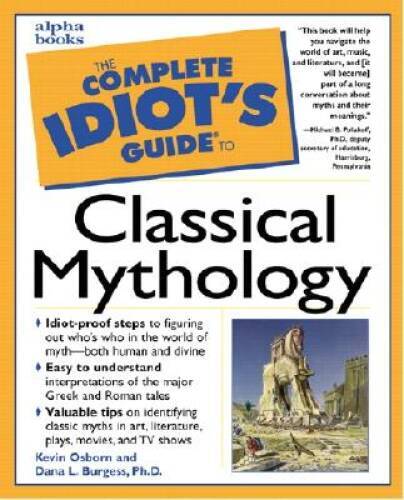 The Complete Idiots Guide to Classical Mythology - Paperback - VERY ...