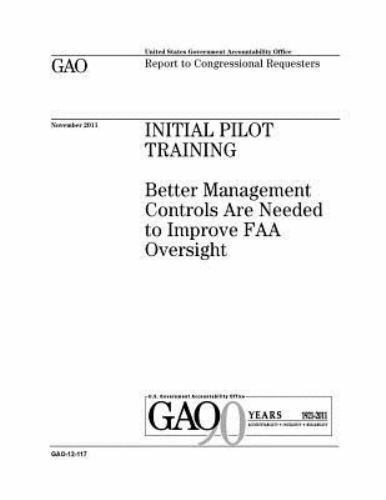 Initial Pilot Training :better Management Controls Are Needed to ...
