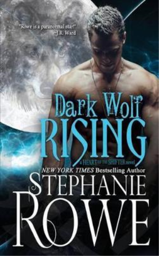Stephanie Rowe Dark Wolf Rising (Heart of the Shifter) (Poche ...