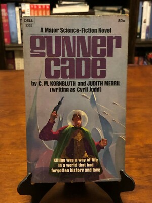 GUNNER CADE by C.M. Kornbluth (1ST DELL EDITION - 1ST DELL PRINTING ...