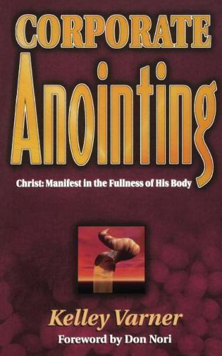 Corporate Anointing by Kelley Varner (1998, Trade Paperback) for sale ...