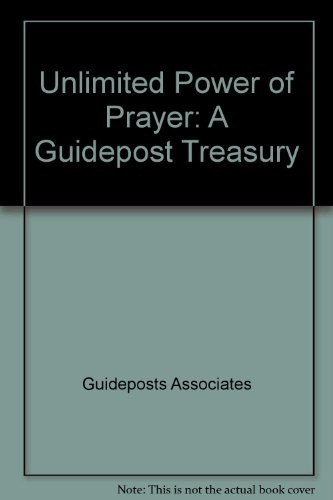 UNLIMITED POWER OF PRAYER: A GUIDEPOST TREASURY By Guideposts ...