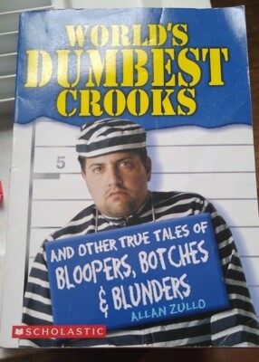 World's Dumbest Crooks - Paperback By Allan Zullo Good BAS | eBay