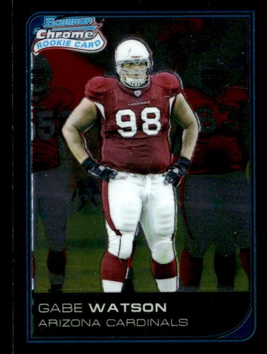 Gabe Watson 2006 Bowman Chrome Rookie Card #31 Arizona Cardinals | eBay