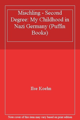 Mischling - Second Degree: My Childhood in Nazi Germany by Ilse Koehn ...