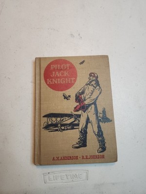 Pilot Jack Knight A.M.ANDERSON R.E.JOHNSON | eBay